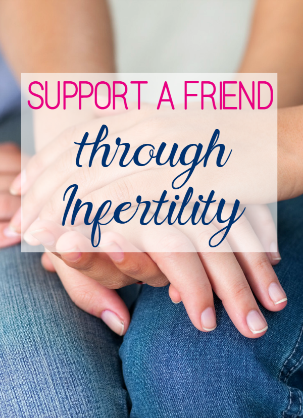 Support a Friend through Infertility - The Shirley Journey