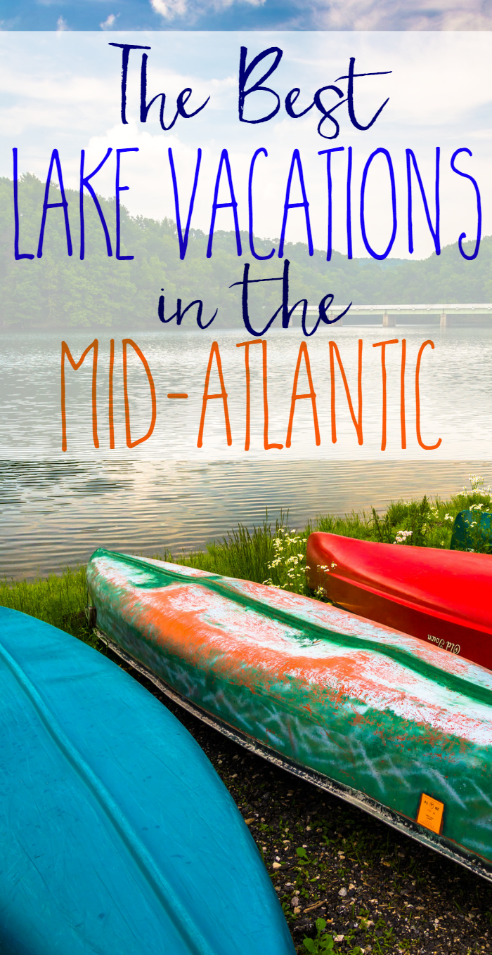 Best Lake Vacations in the Mid-Atlantic - The Shirley Journey